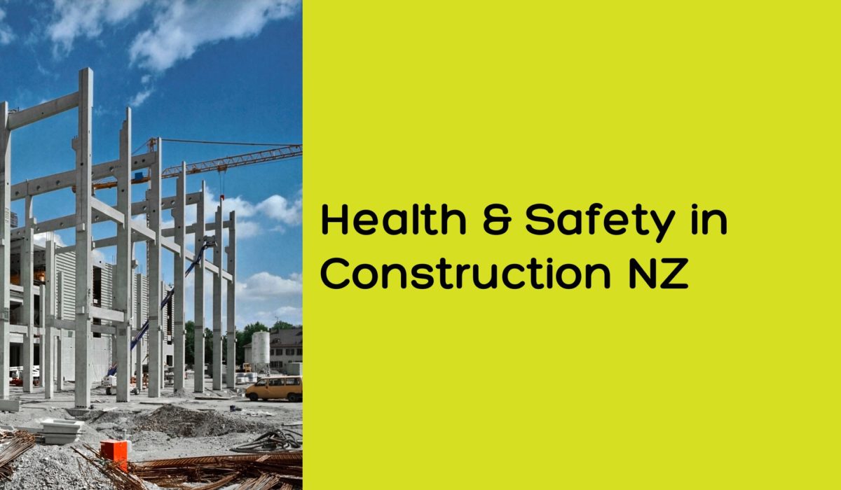 Health & Safety in Construction NZ - Health & Safety Consultants Auckland